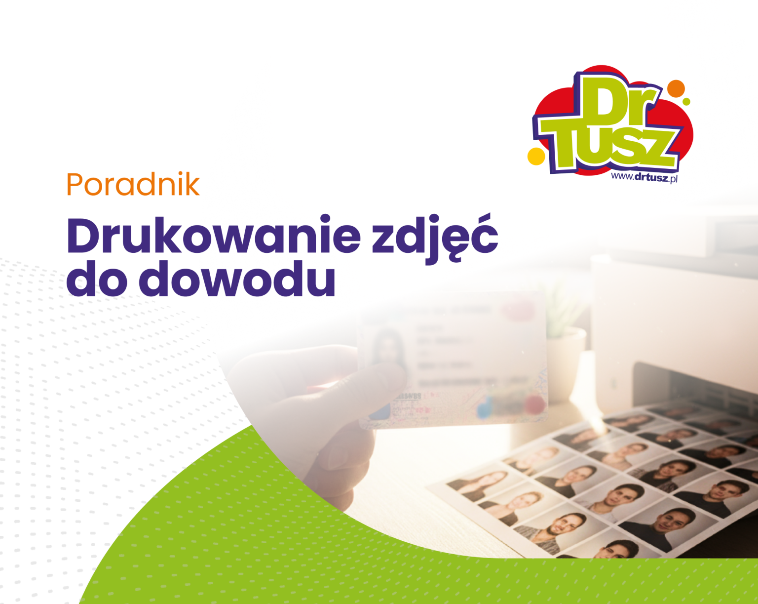 Drukowanie zdjęcia do dowodu w domu. Poradnik - Blog firmowy DrTusz